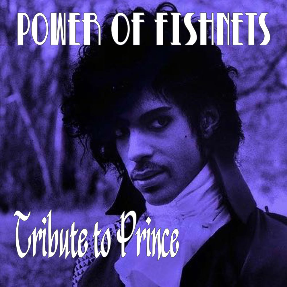 Power of Fishnets Special: Tribute to Prince - The Fire and Water Network